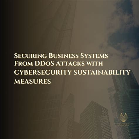 How To Protect Your Business From Ddos Attacks Global Cyber Security Advisory Group Posted On