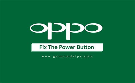 Oppo Power Button Is Not Working A Quick Guide To Fix Power Button