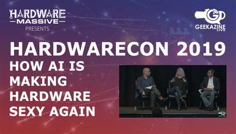 How AI Is Making Hardware Sexy Again Geekazine Com
