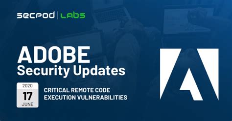 Adobe Releases Critical Security Updates June 2020 Secpod Blog