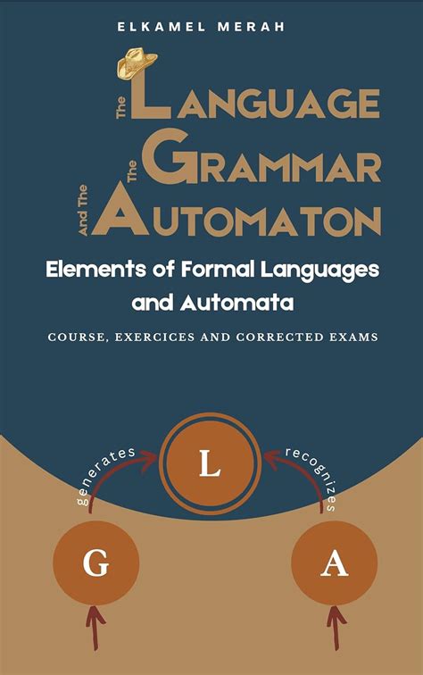 The Language The Grammar And The Automaton Elements Of Formal
