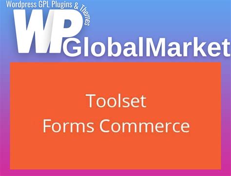 Toolset Forms Commerce Wordpress Premium Themes And Plugins