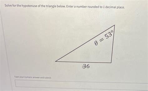Solved Solve For The Hypotenuse Of The Triangle Below Enter Chegg