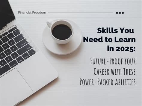 Skills You Need To Learn In 2025 Future Proof Your Career With These Power Packed Abilities