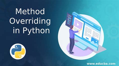 Method Overriding In Python How To Override Method In Python