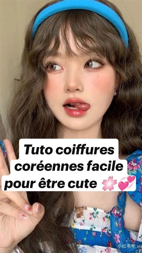 Tuto Coiffures Coréennes Facile Pour être Cute 🌸💞 Tuto Coiffure Coiffures Coréennes Tuto