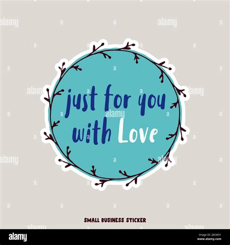 Creative Logo For Small Business Owners Just For You With Love Quote