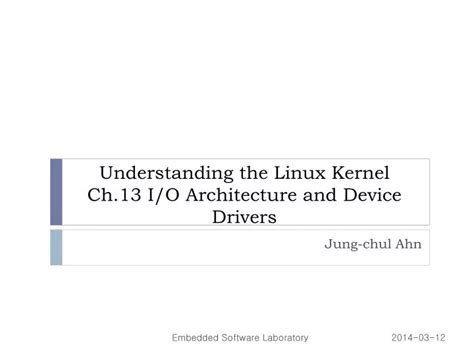 Ppt Understanding The Linux Kernel Ch13 Io Architecture And Device Drivers Powerpoint