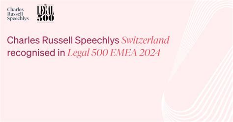 Charles Russell Speechlys Switzerland On Linkedin Legal500emea2024