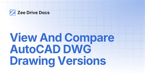 View And Compare Autocad Dwg Drawing Versions Zee Drive Docs