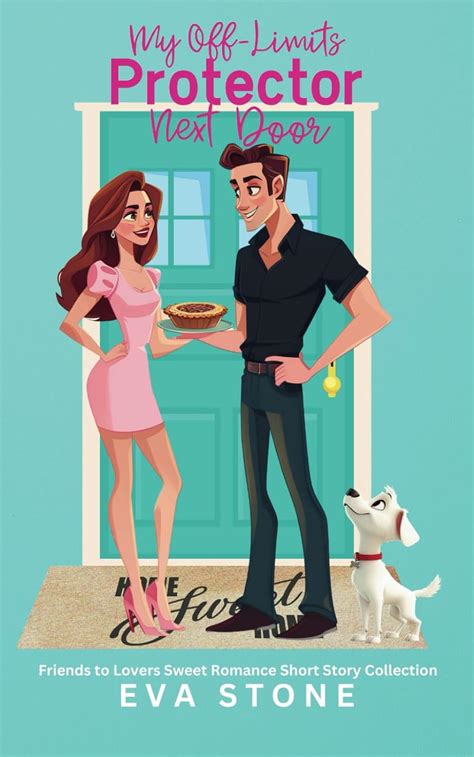 My Off Limits Protector Next Door Friends To Lovers Sweet Romance Short Story Collection Stone