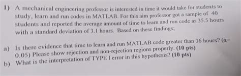 Solved A Mechanical Engincering Professor Is Interested In Chegg