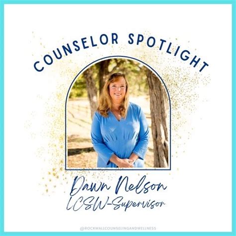 Counselor Spotlight Dawn Nelson Lcsw Supervisor — Counseling And