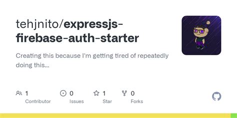 github tehjnito expressjs firebase auth starter creating this