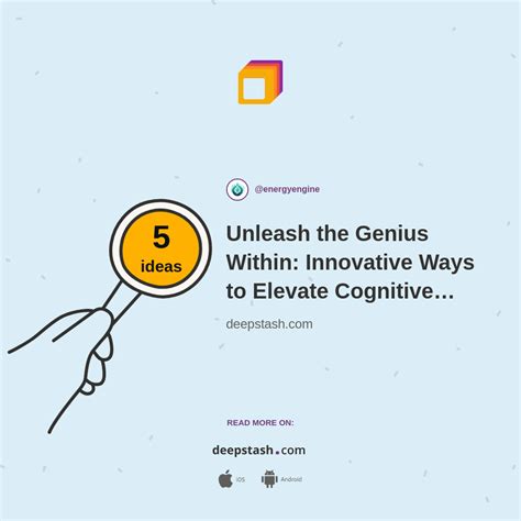 Unleash The Genius Within Innovative Ways To Elevate Cognitive Function Deepstash