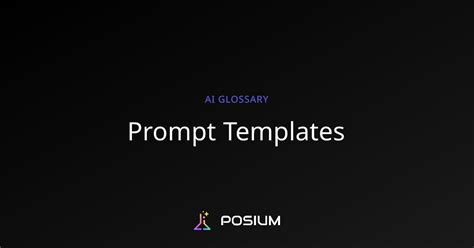 Prompt Templates Ai Glossary By Posium