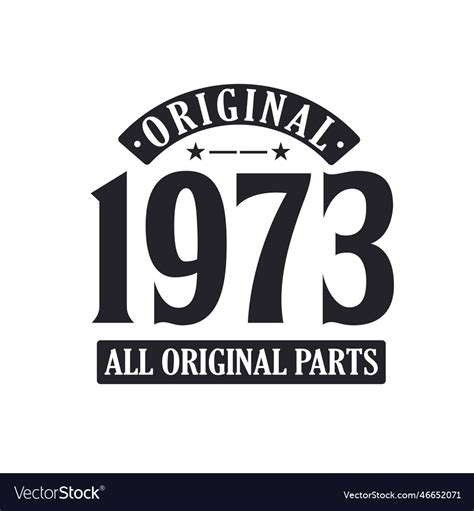 Born In 1973 Vintage Retro Birthday Original Vector Image