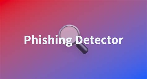 Phishing Detector A Hugging Face Space By Lamgiaoda
