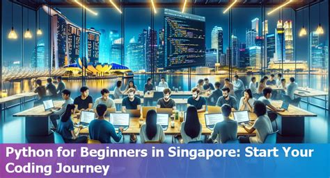 Python For Beginners In Singapore Start Your Coding Journey