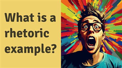 What Is A Rhetoric Example Youtube