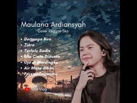 Maulana Ardiansyah Full Album Akustik Cover Full Album YouTube