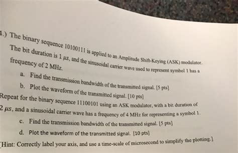Solved The Binary Sequence 10100111 Is Applied To An