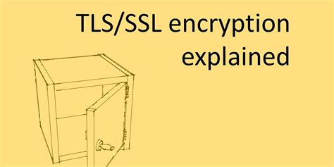 Tlsssl Encryption Explained By Daniel Adetunji