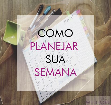 Organizar a semana pode não ser uma tarefa tão fácil assim Seguem 5
