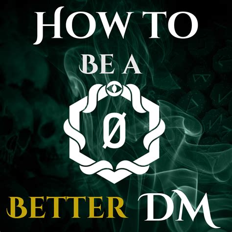 Become A Better DM How To Be A Better DM