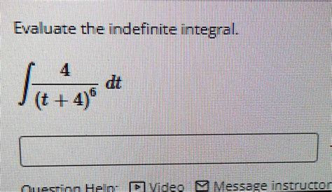 [answered] Evaluate The Indefinite Integral N T 4 Question Helni 2 Kunduz