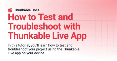 how to test and troubleshoot with thunkable live app thunkable docs