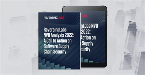 Reversinglabs Nvd Analysis 2022 A Call To Action On Software Supply Chain Security