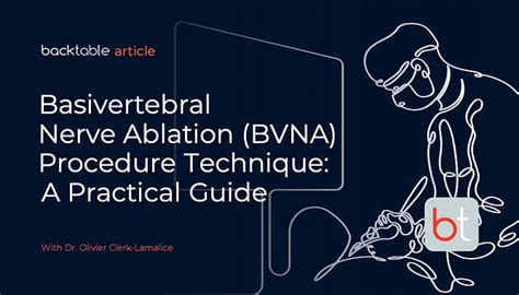 Basivertebral Nerve Ablation Bvna Procedure Technique A Practical Guide