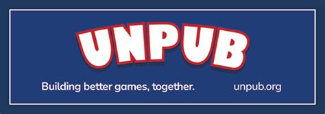 About The Unpub Network — Unpub The Unpublished Games Network
