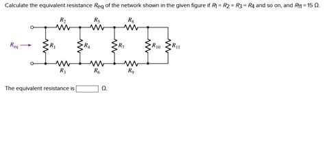 Solved Calculate The Equivalent Resistance Req Of The Network Shown In