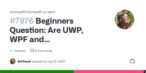 Beginners Question Are Uwp Wpf And Xamarinforms Not The Same · Microsoft Microsoft Ui Xaml