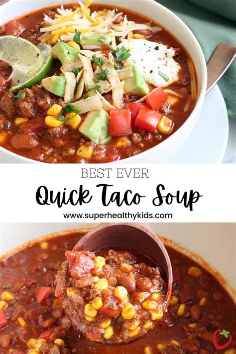 Best Ever Taco Soup Recipe Healthy Delicious Soups Fast Dinner