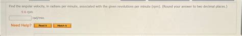 Solved Find The Angular Velocity In Radians Per Minute Chegg