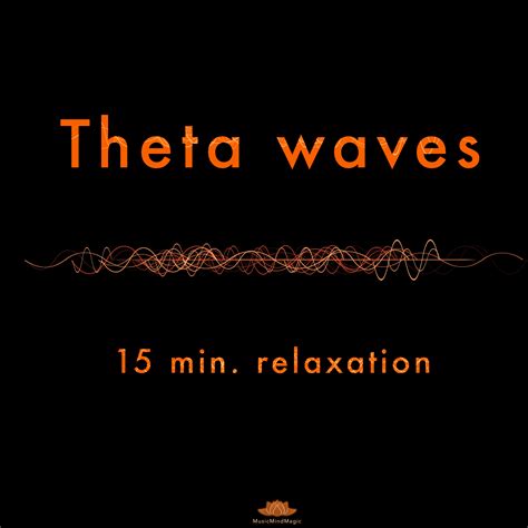 Relaxing Theta Waves Slow Down Your Brainwaves Musicmindmagic