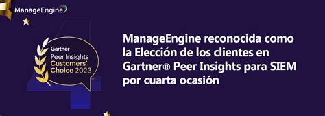 ManageEngine Reconocido Gartner Peer Insights Customers Choice 2023