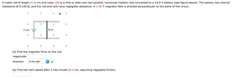 Solved A Metal Rod Of Length 216 Cm And Mass 109 G Is Fr