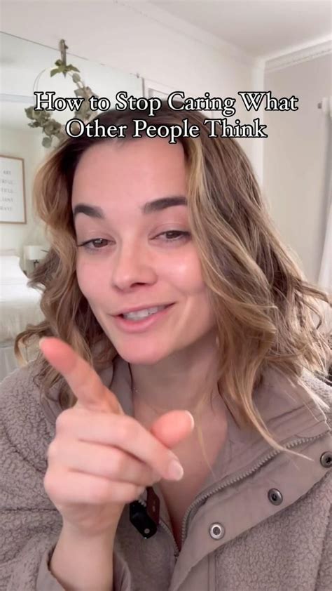 Want To Stop Caring What Other People Think Want To Start Filming
