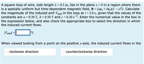 Solved A Square Loop Of Wire Side Length L M Lies Chegg