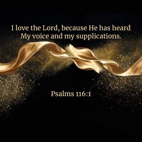 Psalms 1161 I Love The Lord Because He Has Heard My Voice And My