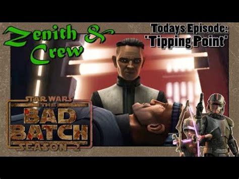Live Reaction The Bad Batch S Tipping Point I Have A Bad Batch Feeling About This Episode