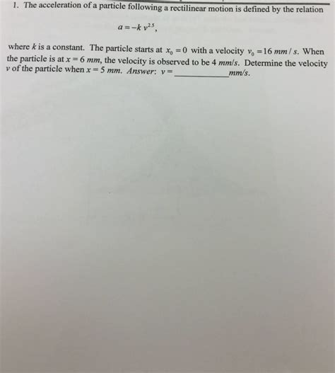 Solved The Acceleration Of A Particle Following A Chegg