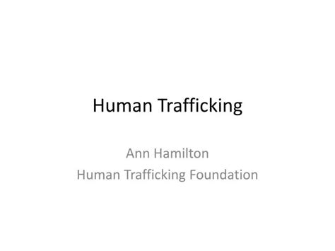 Ppt Human Trafficking Powerpoint Presentation Free Download Id 2128249