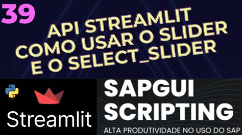 Tutorial Streamlit 39 Como Usar O Slider E O Selectslider Api Do