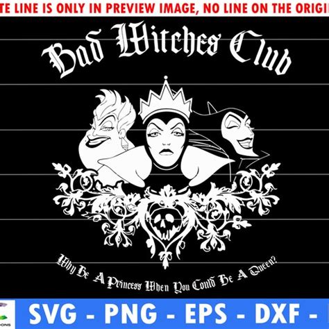 Bad Witches Club Svg Villains Wicked Svg Villain Gang Png Etsy
