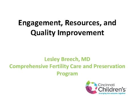 Engagement Resources And Quality Improvement Lesley Breech Md
